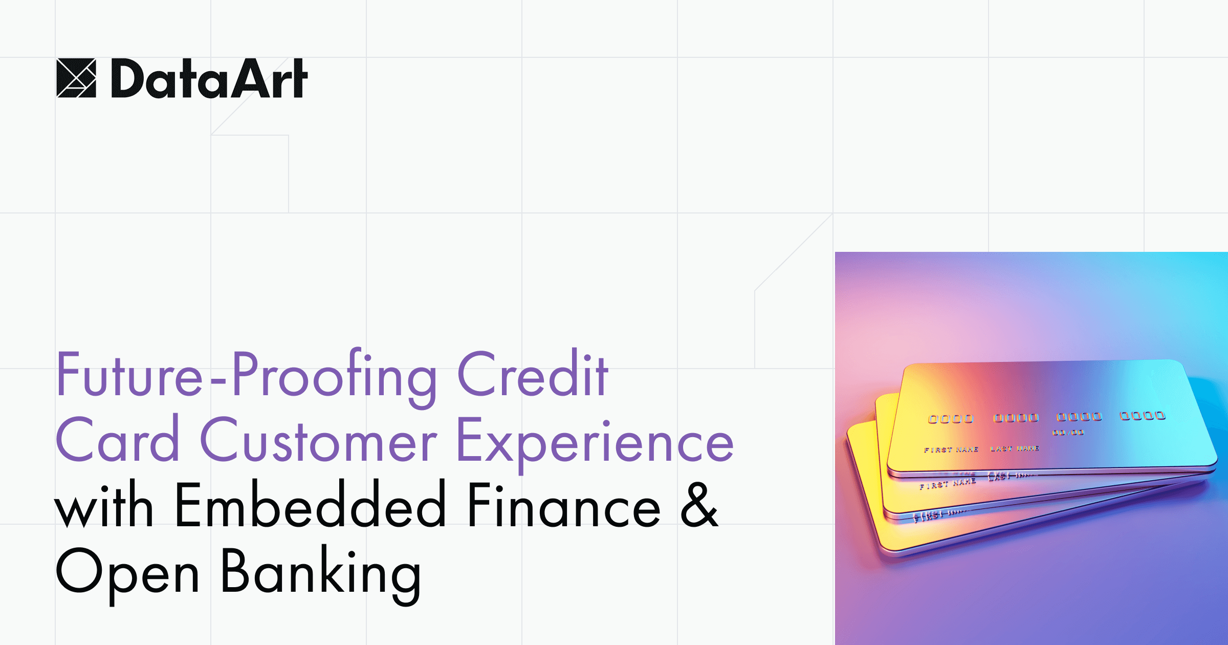 Future-Proofing Credit Card CX with Embedded Finance & Open Banking | DataArt