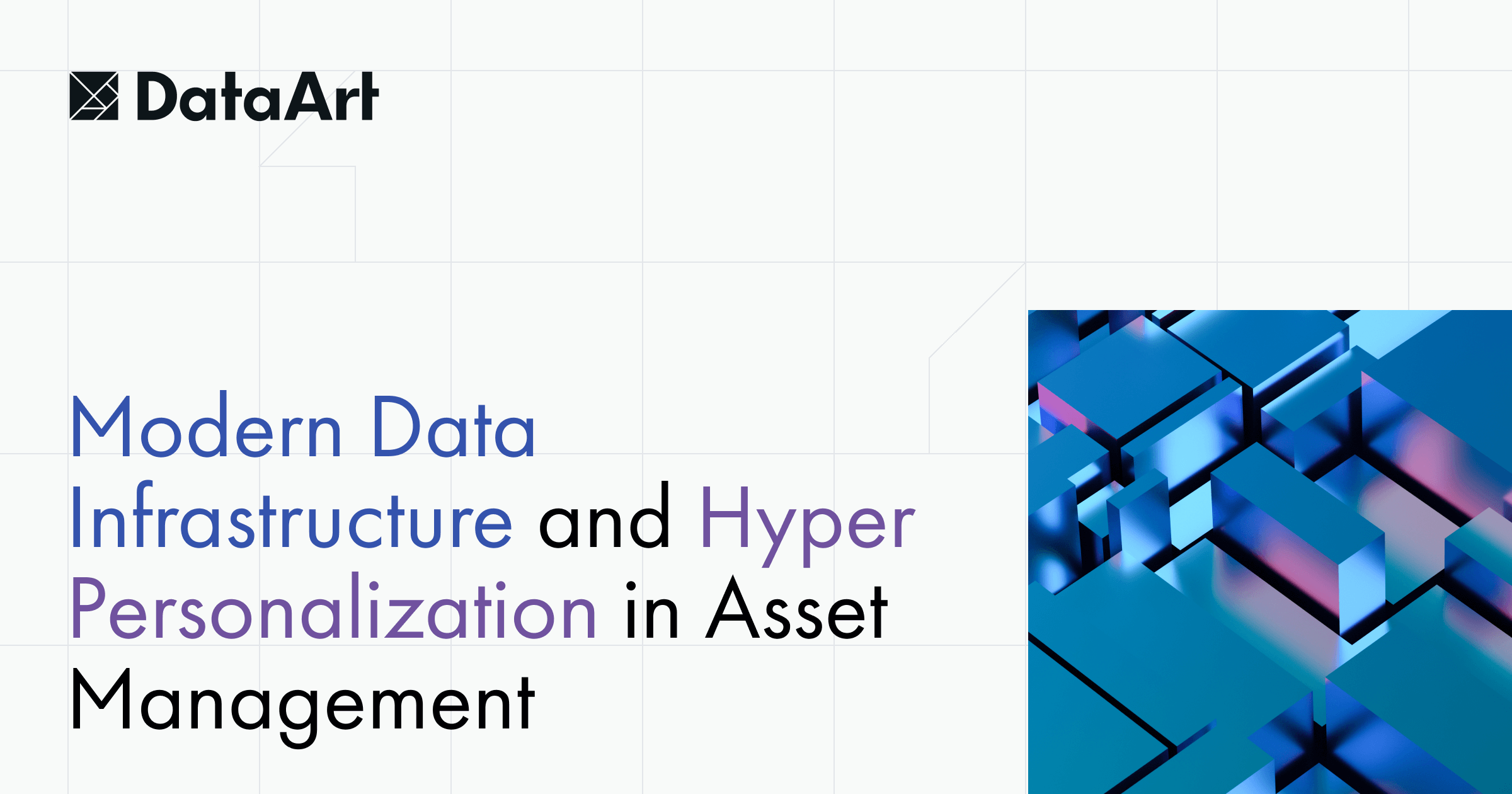 Modern Data Infrastructure and Personalization in Asset Management
