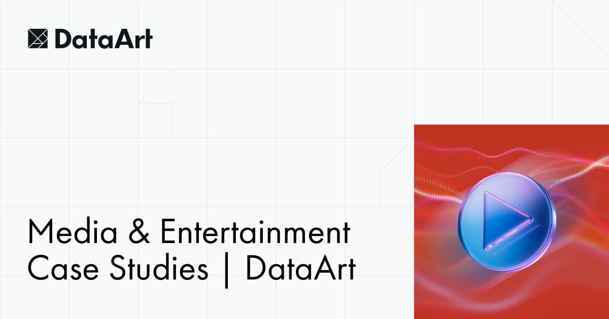 Media & Entertainment Case Studies | DataArt