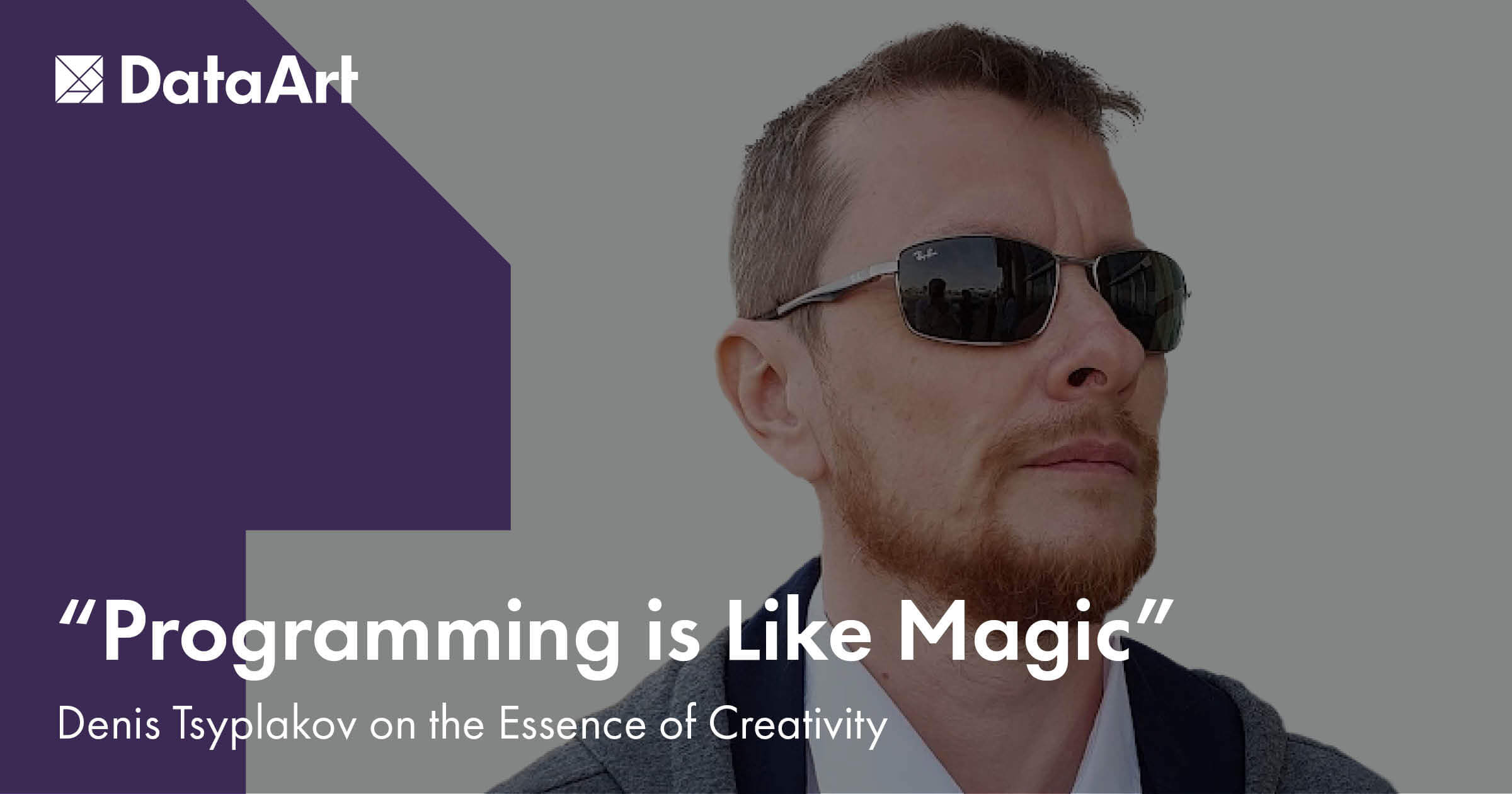 Denis Tsyplakov: “Programar es como hacer magia”