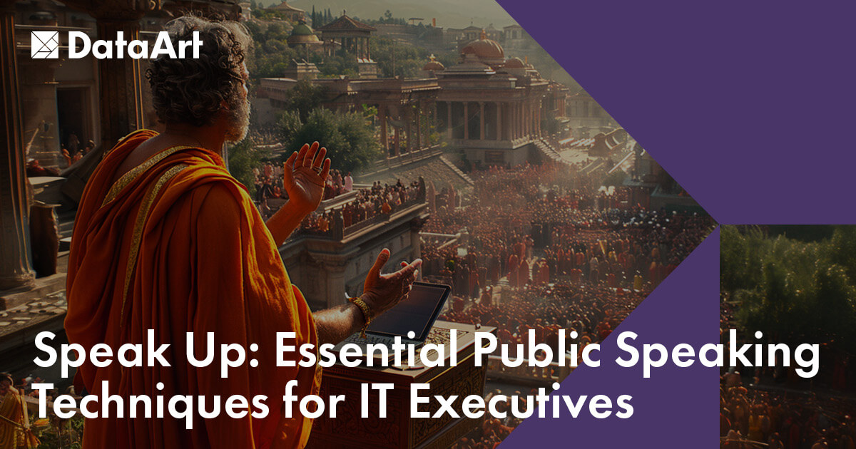 Speak Up: Essential Public Speaking Techniques for IT Executives