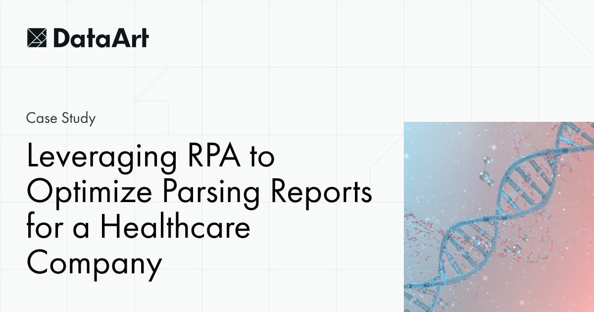 Case Study: Leveraging RPA to Optimize Parsing Reports for a Healthcare ...
