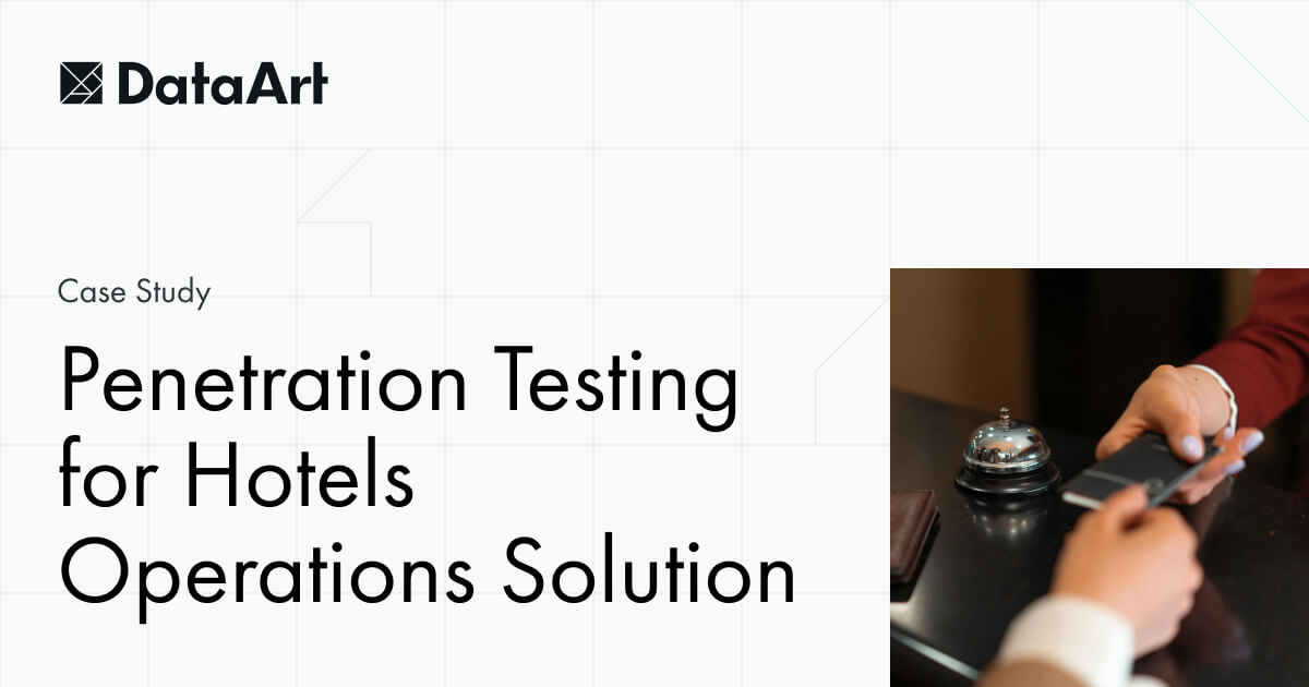 Case Study: Penetration Testing for Hotels Operations Solution