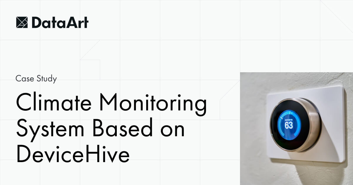 DataArt Case Study: Climate Monitoring System Based on DeviceHive