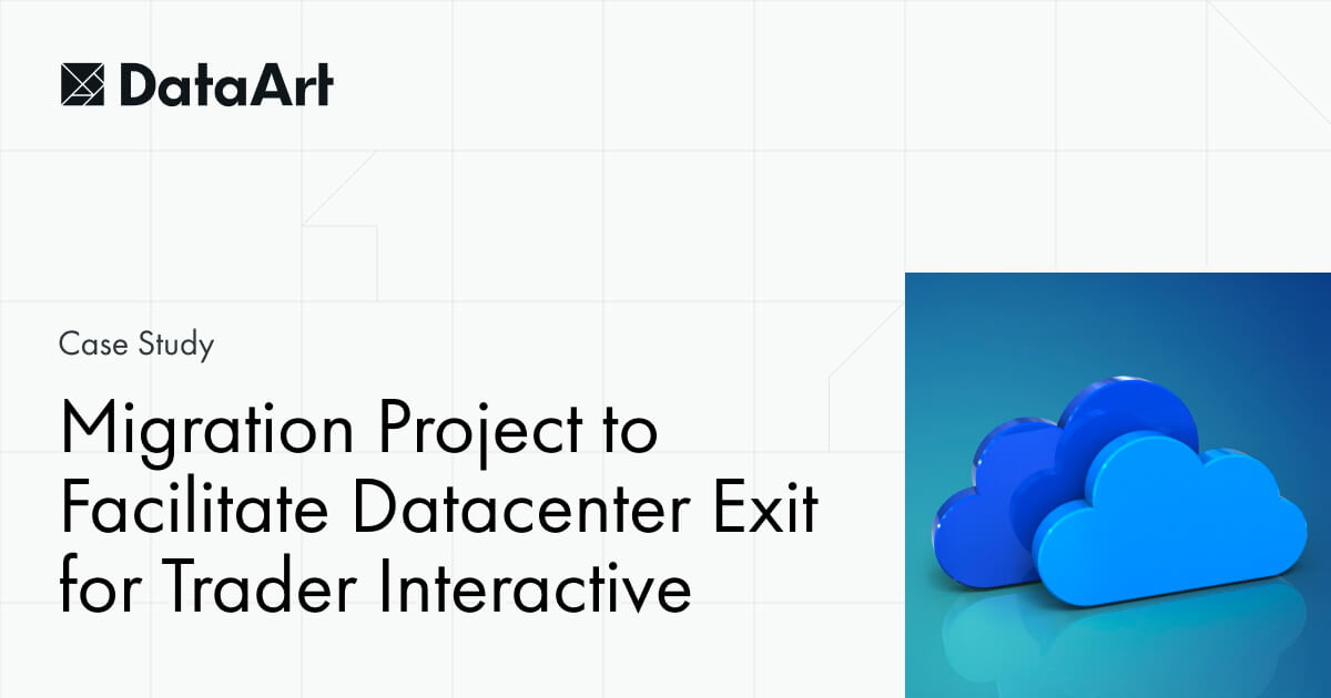 Migration Project to Facilitate Datacenter Exit for Trader Interactive