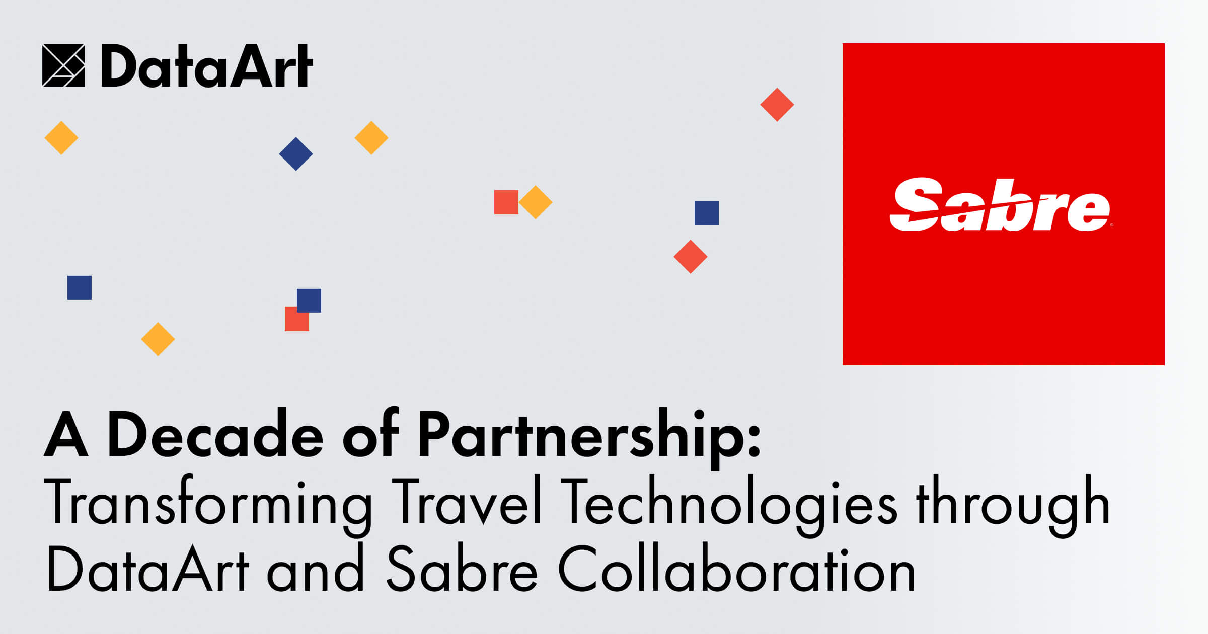 A Decade of Partnership: Transforming Travel Technologies through DataArt and Sabre Collaboration