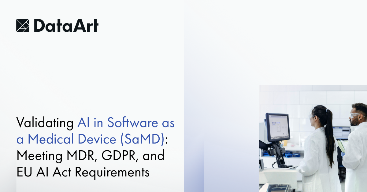 Validating AI in Software as a Medical Device (SaMD): Meeting MDR, GDPR ...