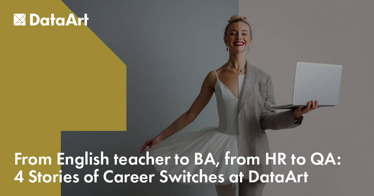 From English teacher to BA, from HR to QA: 4 Stories of Career Switches at DataArt