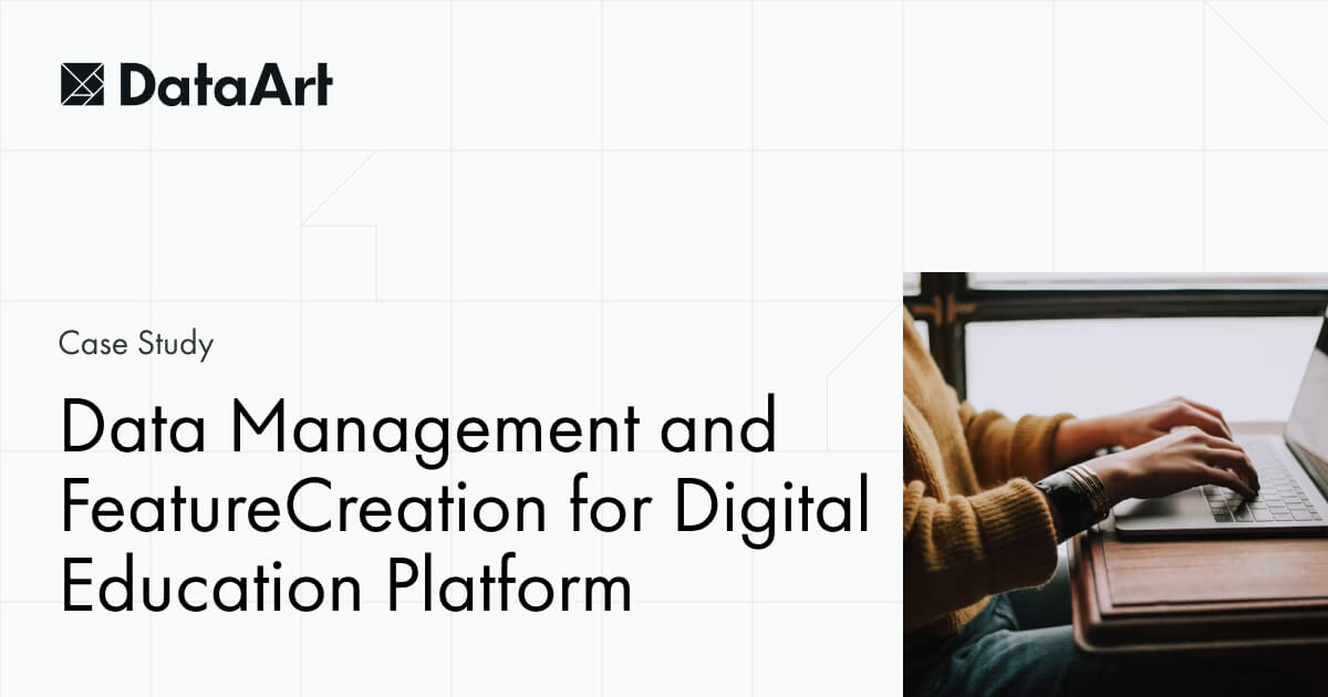 Data Management and FeatureCreation for Digital Education Platform