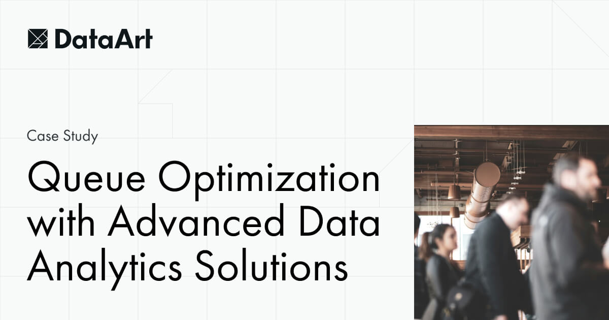 Queue Optimization with Advanced Data Analytics Solutions | DataArt Case Study