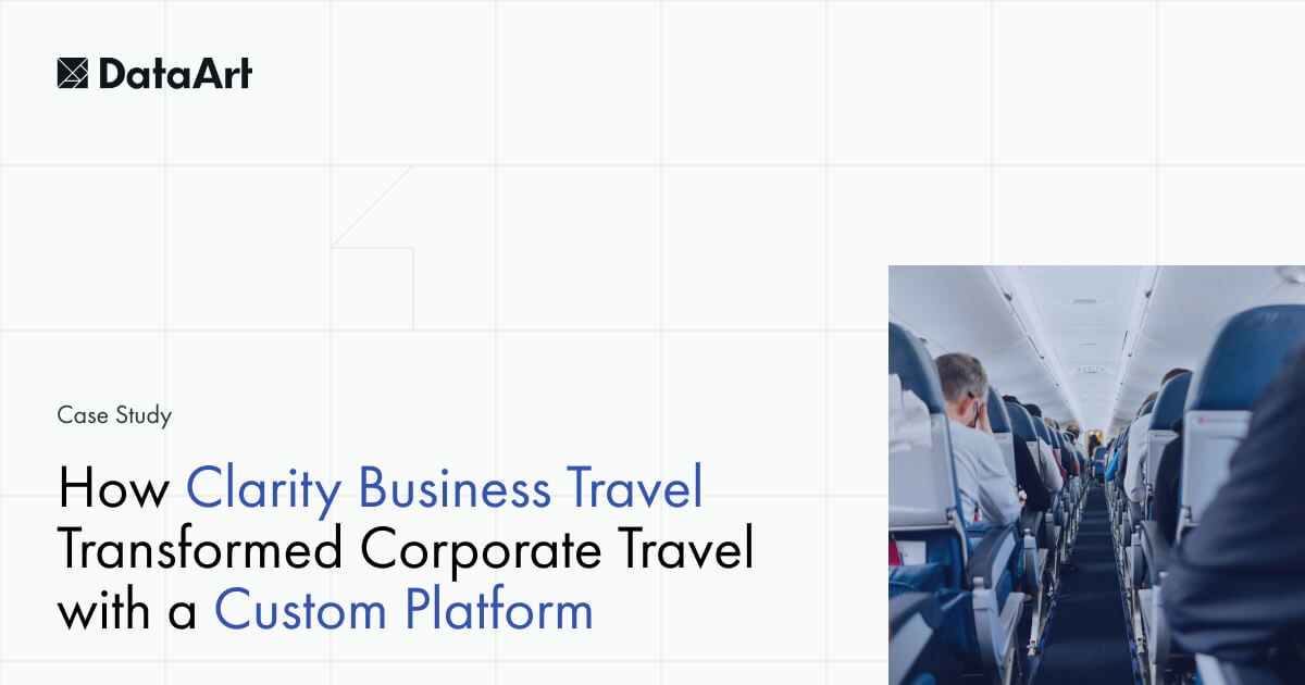 How Clarity Business Travel Transformed Corporate Travel with a Custom Platform