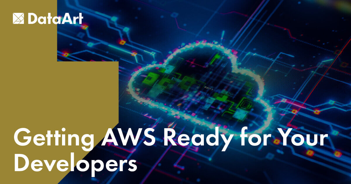 Getting AWS Ready for Your Developers | DataArt Blog
