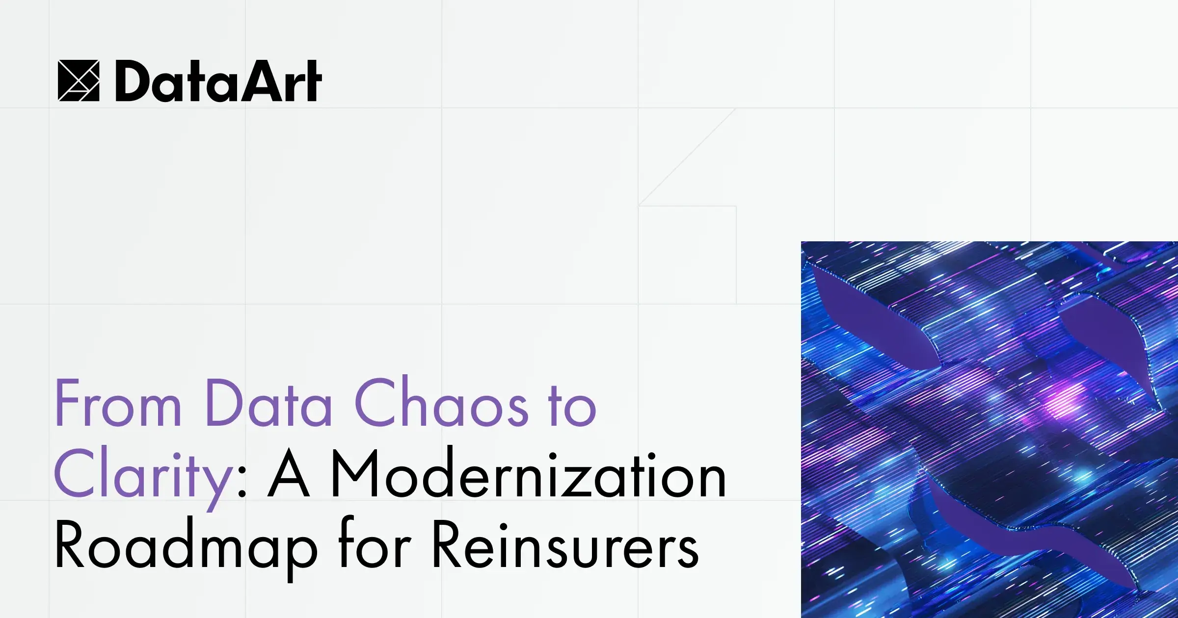 From Data Chaos to Clarity: A Modernization Roadmap for Reinsurers ...