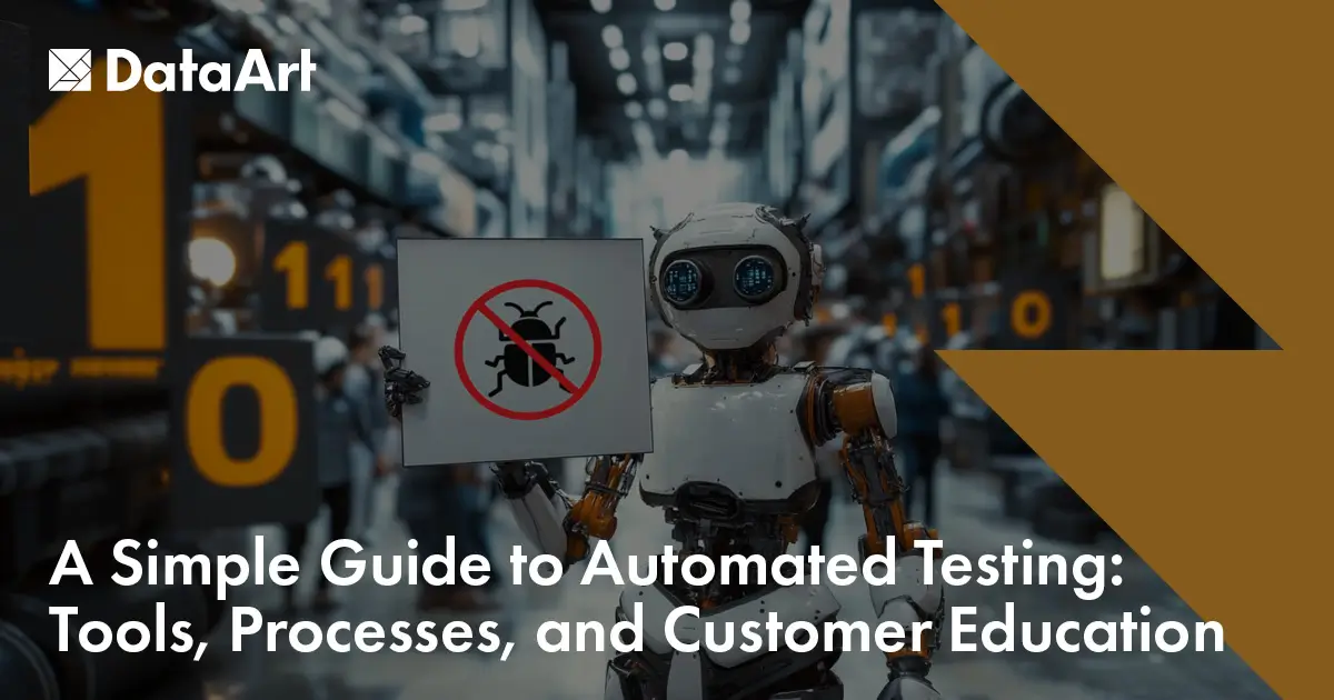 A Simple Guide to Automated Testing: Tools, Processes, and Customer ...