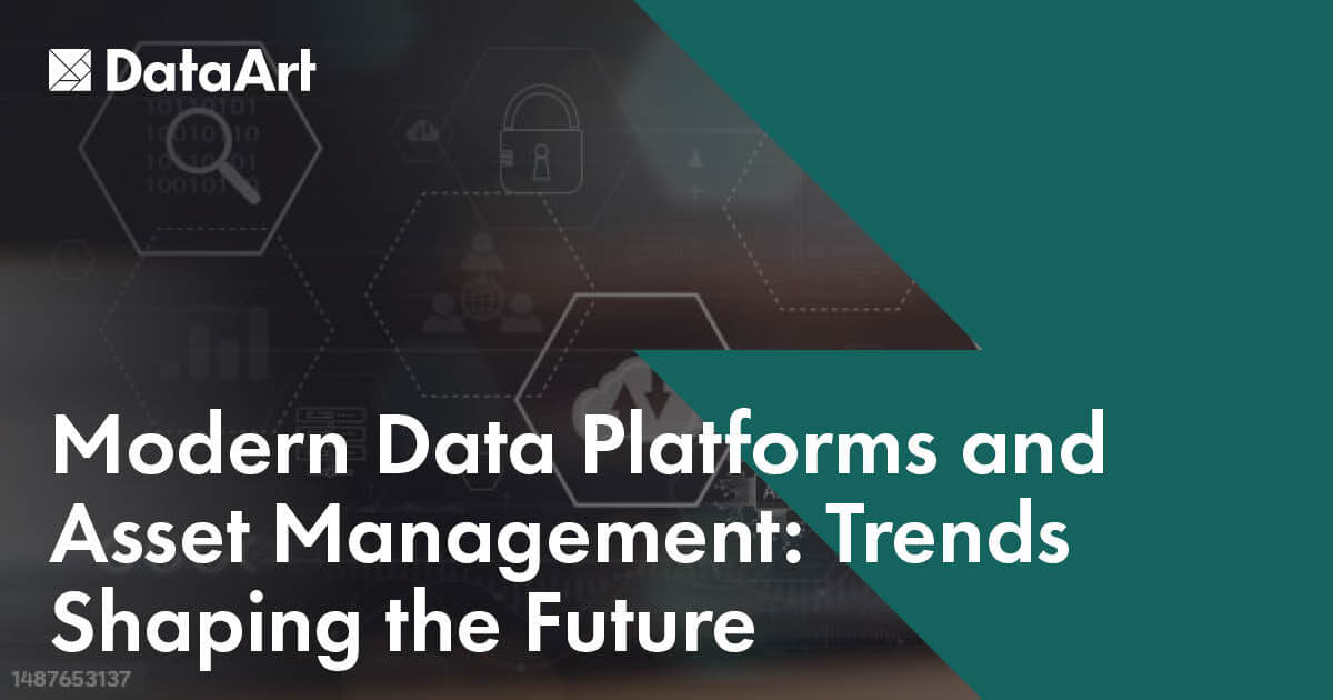 Modern Data Platforms in Asset Management: Shaping the Future of Finance