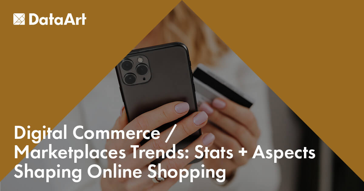 Overview of Trends in Digital Commerce and Marketplaces