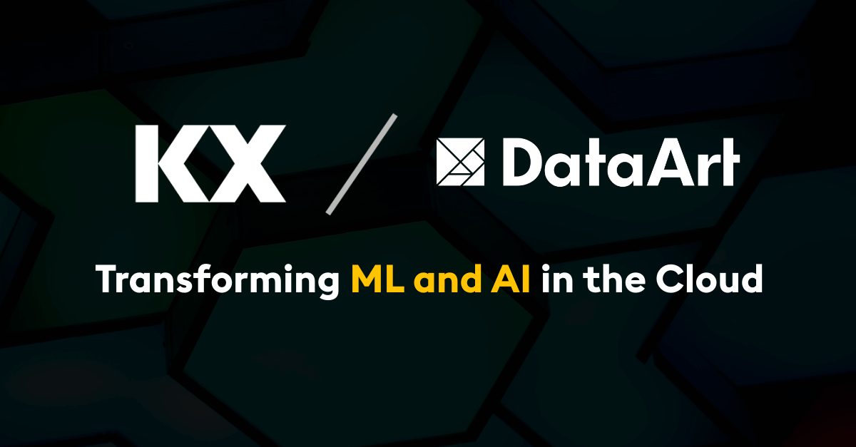 DataArt and KX: a Game-changing Partnership to Transform Cloud-based Ai and Ml, Slashing Costs ...