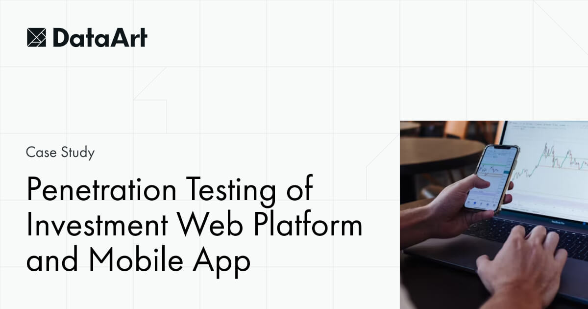Securing Financial Platforms: DataArt's Penetration Test Enhances ...
