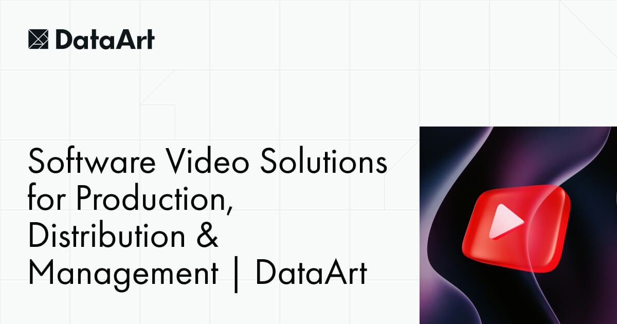 Soluciones de software de vídeo | DataArt