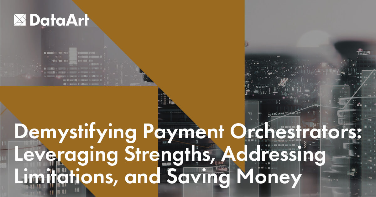 Demystifying Payment Orchestrators: Benefits, Limitations, and Best Practices