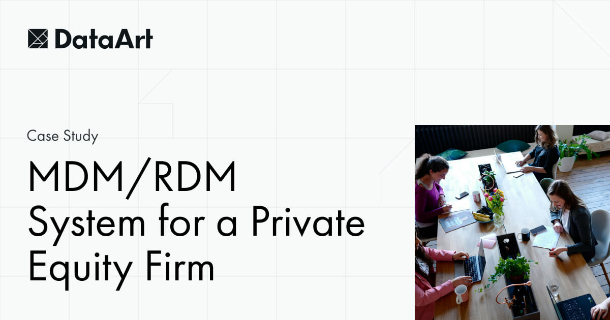 Custom MDM/RDM System for Data Analytics Private Equity | DataArt Case Study