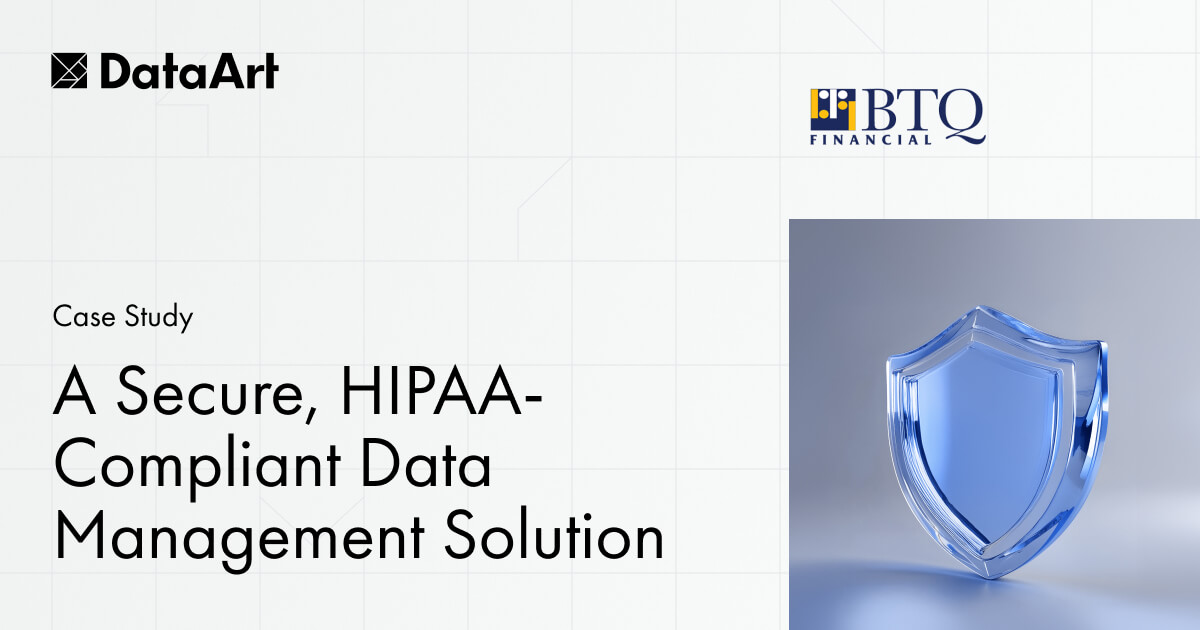 DataArt Case Study: A Secure, HIPAA-Compliant Data Management Solution